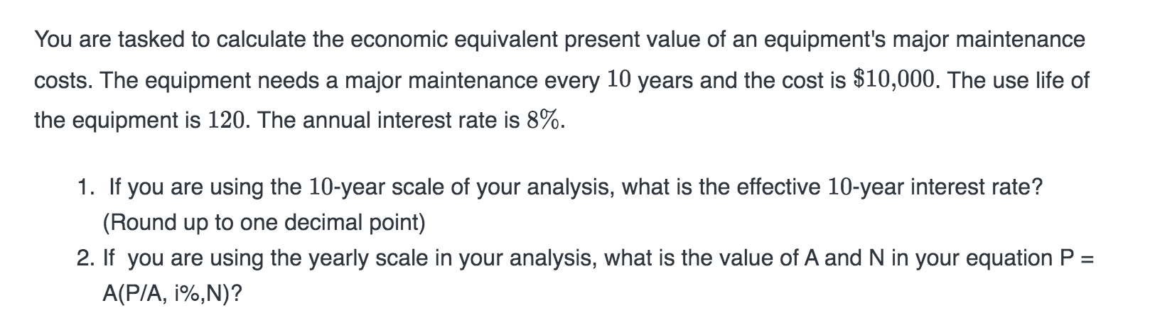 Solved You are tasked to calculate the economic equivalent | Chegg.com