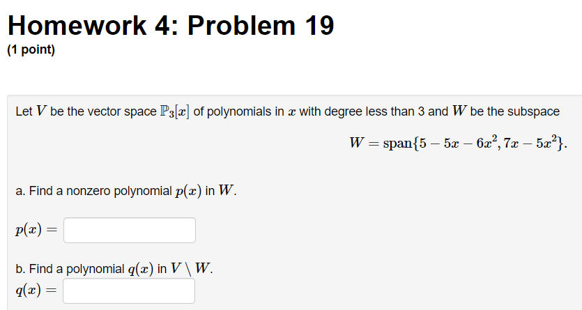 Solved Homework 4: Problem 19 (1 point) Let V be the vector | Chegg.com