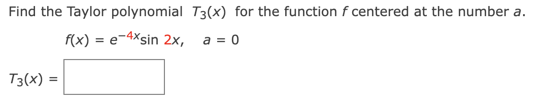 Solved Find the Taylor polynomial T3(x) for the function f | Chegg.com