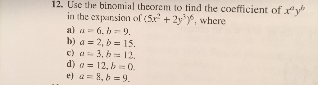 Solved 12. Use the binomial theorem to find the coefficient | Chegg.com