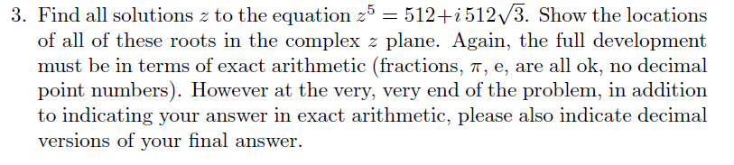 Solved 3. Find all solutions z to the equation z5=512+i5123. | Chegg.com