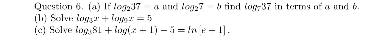 Solved Question 6. (a) If log237=a and log27=b find log737 | Chegg.com