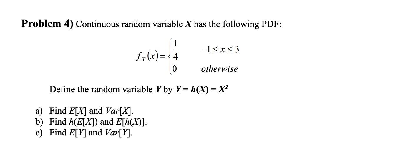 Solved Problem 4) Continuous random variable X has the | Chegg.com