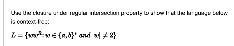 Solved Use the closure under regular intersection property | Chegg.com