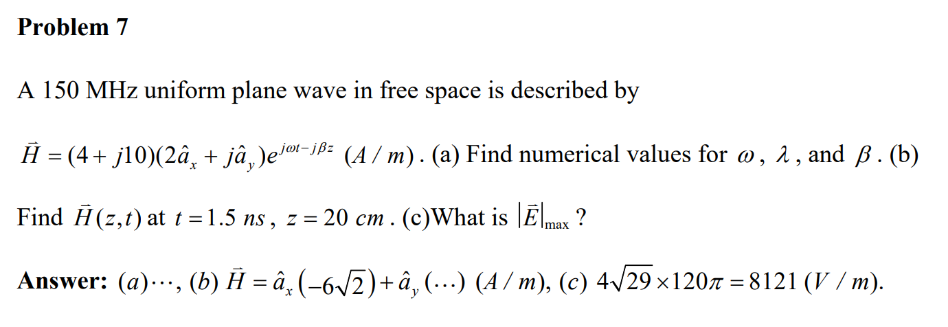 Solved A 150MHz uniform plane wave in free space is | Chegg.com