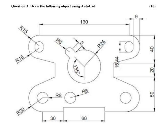 Solved Question 3: Draw the following object using AutoCad | Chegg.com
