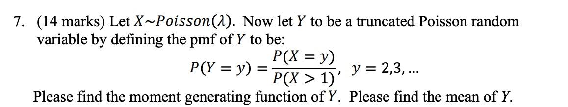 Solved (14 marks) Let X∼Poisson(λ). Now let Y to be a | Chegg.com