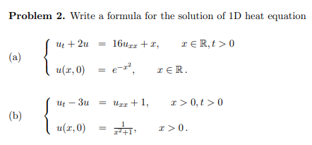 Solved Problem 2. Write a formula for the solution of 1D | Chegg.com