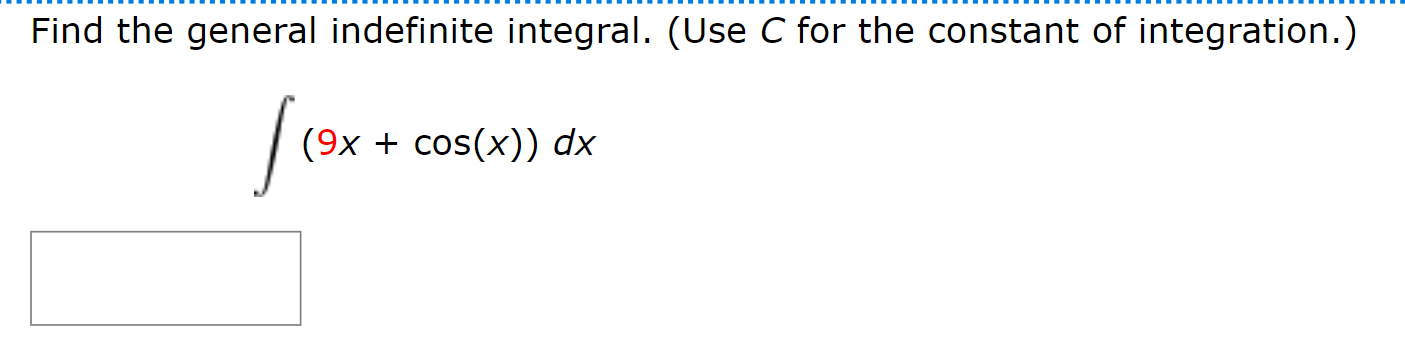 Solved Find the general indefinite integral. (Use C ﻿for the | Chegg.com
