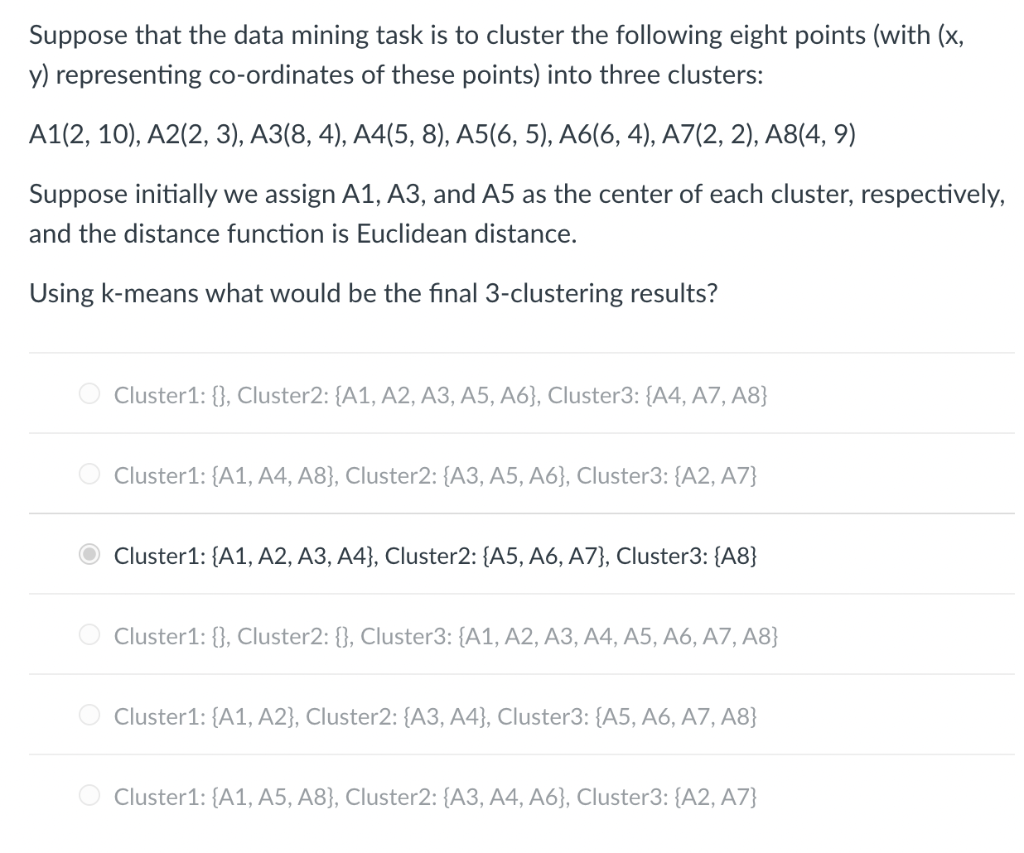 Solved Suppose that the data mining task is to cluster the | Chegg.com Solved Suppose that the data mining task is to cluster the | Chegg.com