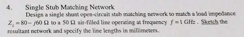 Solved Single Stub Matching Network Design a single shunt | Chegg.com