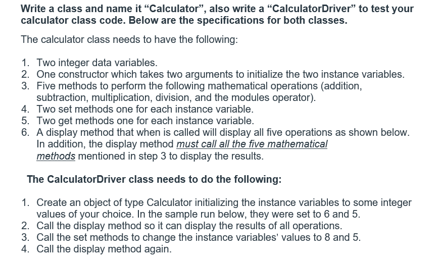 Solved Write a class and name it "Calculator", also write a | Chegg.com