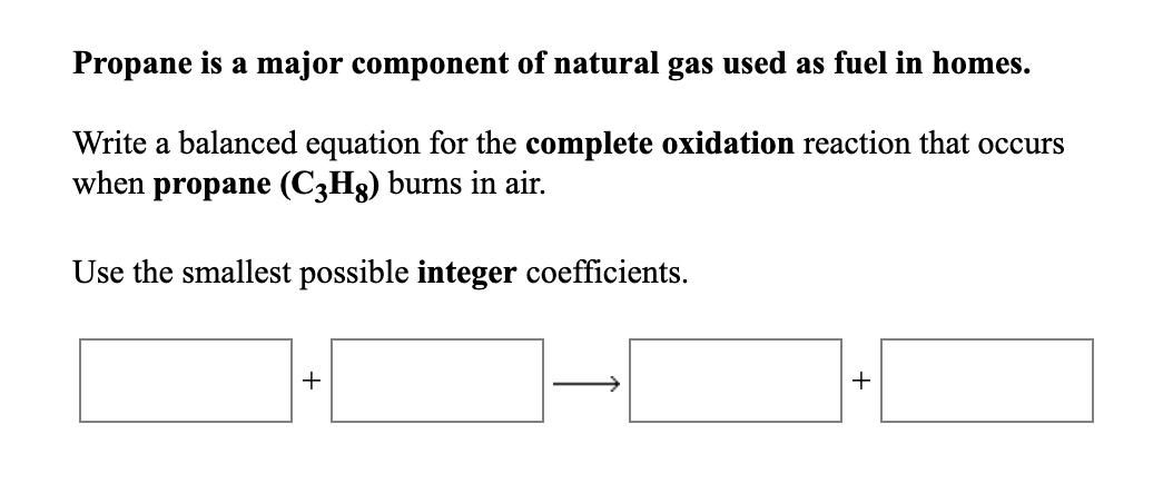 Solved Propane is a major component of natural gas used as | Chegg.com