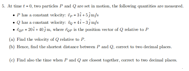 Solved 5. At time t = 0, two particles P and Q are set in | Chegg.com