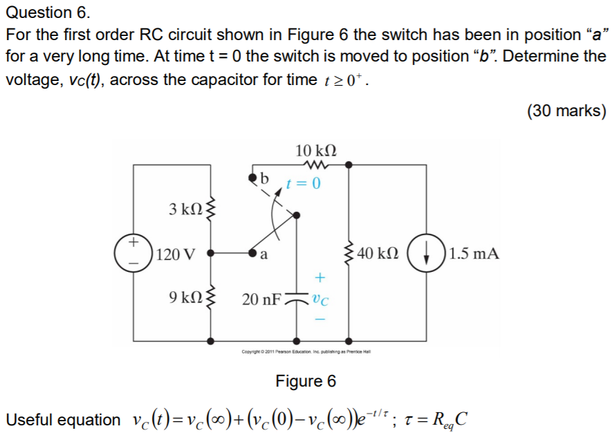 Solved Question 6 For The First Order Rc Circuit Shown In