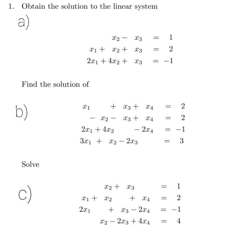 Solved 1. Obtain the solution to the linear system a) | Chegg.com