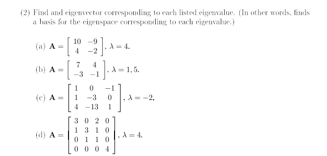 Solved (2) Find and eigenvector corresponding to each listed | Chegg.com