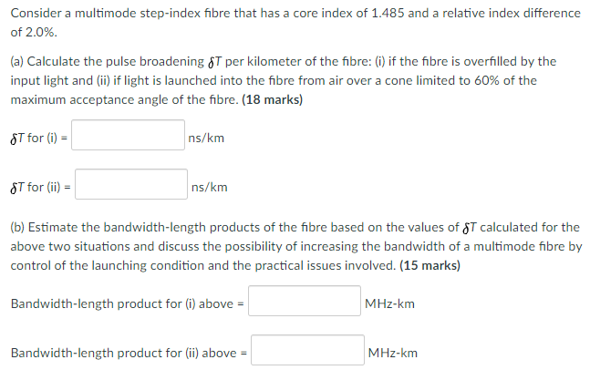 Solved Consider a multimode step-index fibre that has a core | Chegg.com