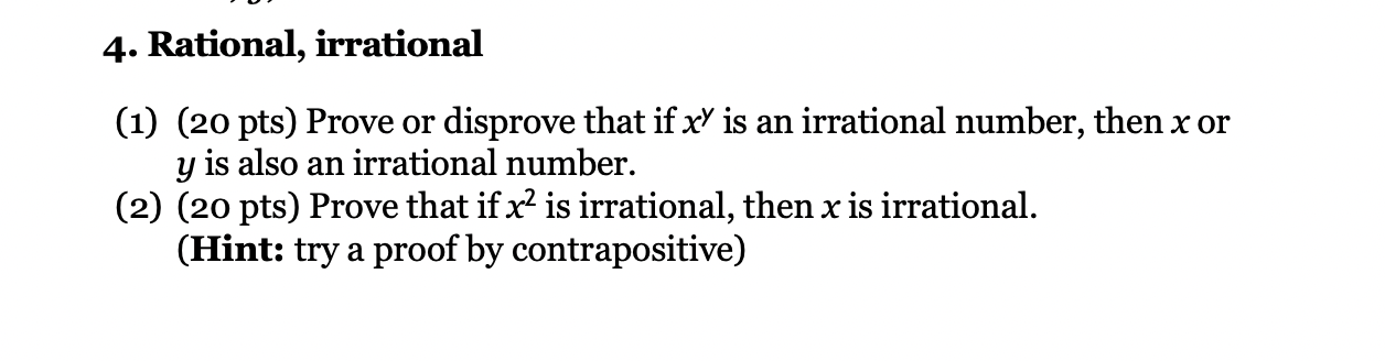 Solved 4. Rational, irrational (1) (20 pts) Prove or | Chegg.com