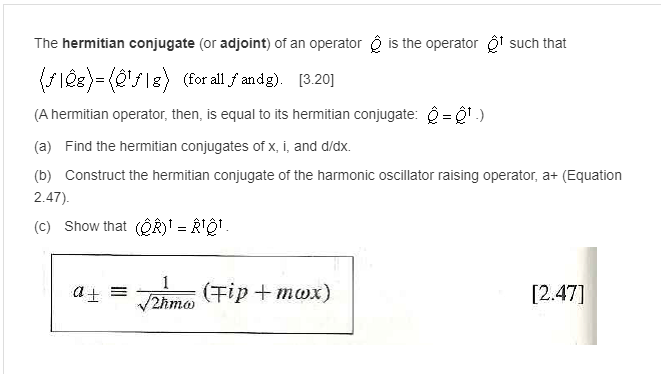 Solved is the operator such that The hermitian conjugate (or | Chegg.com