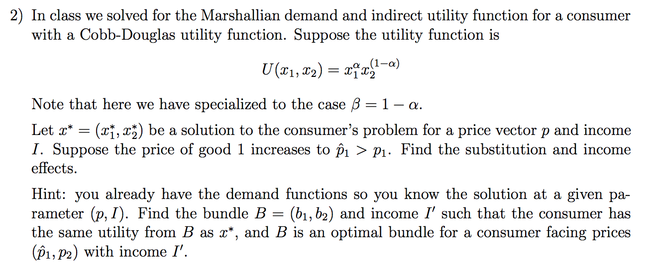 Solved In class we solved for the Marshallian demand and | Chegg.com