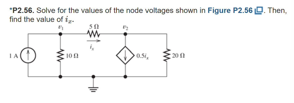 Solved *P2.56. ﻿Solve for the values of the node voltages | Chegg.com