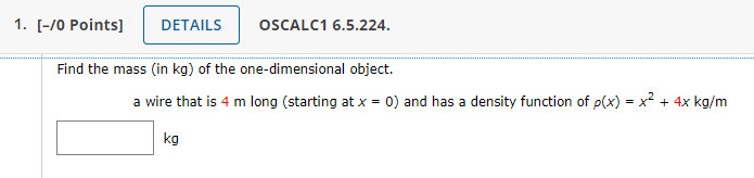 Solved Find the mass (in kg ) of the one-dimensional object. | Chegg.com