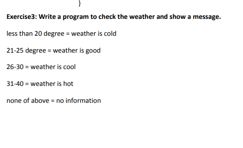 Solved } Exercise3: Write a program to check the weather and | Chegg.com