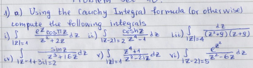 Solved 1) a) Using the Cauchy Integral formula (or | Chegg.com
