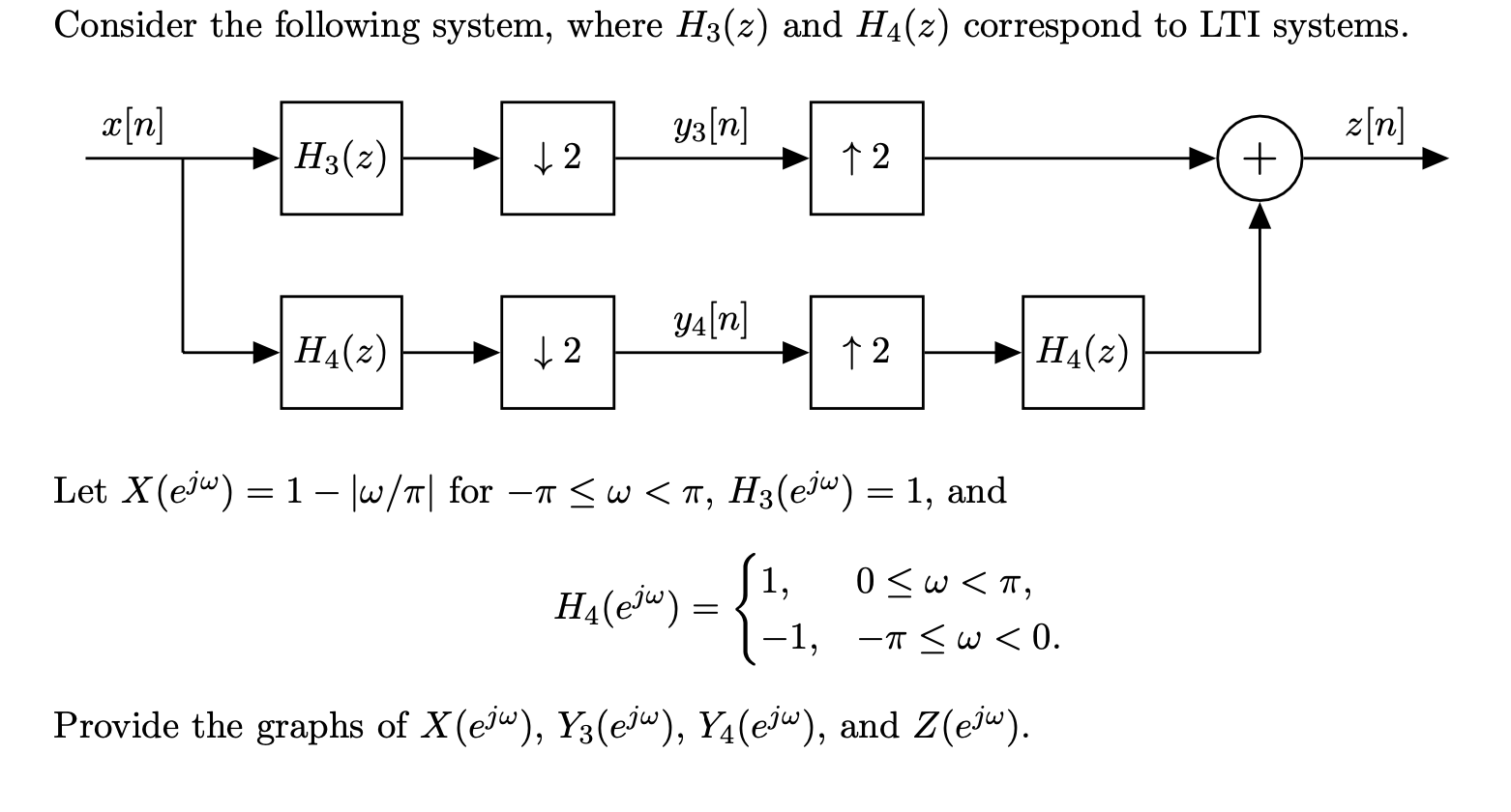 Solved Consider the following system, where H3(z) and H4(z) | Chegg.com