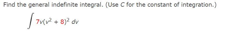 Solved Find the general indefinite integral. (Use C ﻿for the | Chegg.com