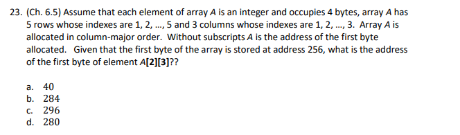 Solved 23. (Ch. 6.5) Assume that each element of array A is | Chegg.com