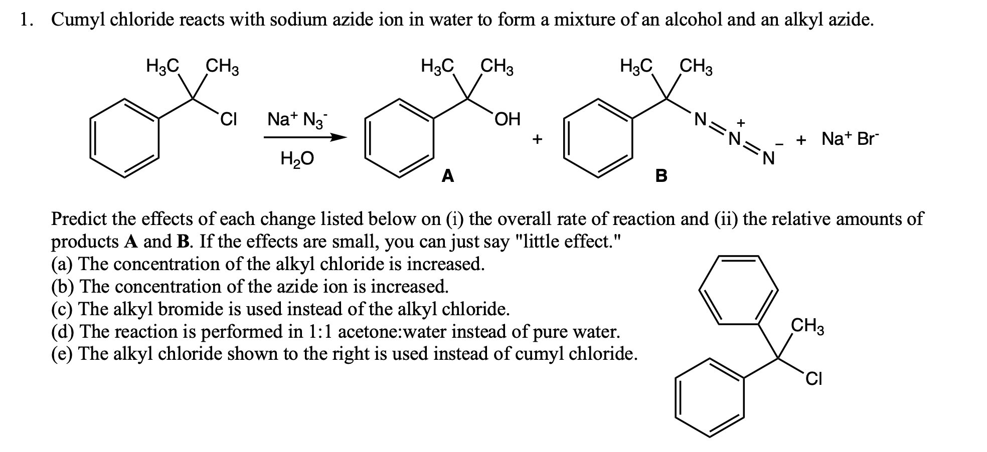 Solved 1. Cumyl chloride reacts with sodium azide ion in | Chegg.com