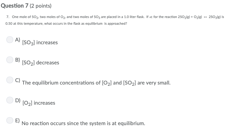 Solved Question 7 (2 points) 7. One mole of SO2, two moles | Chegg.com