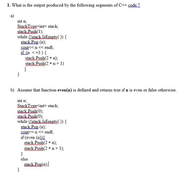 Solved 1. What is the output produced by the following | Chegg.com