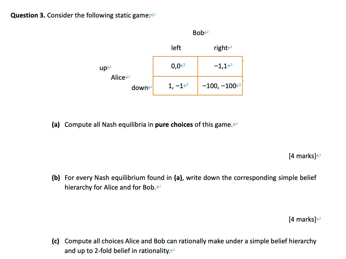 Solved Question 3. Consider the following static game: