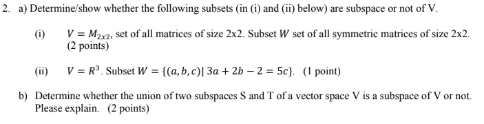 Solved 2. a) Determine/show whether the following subsets | Chegg.com