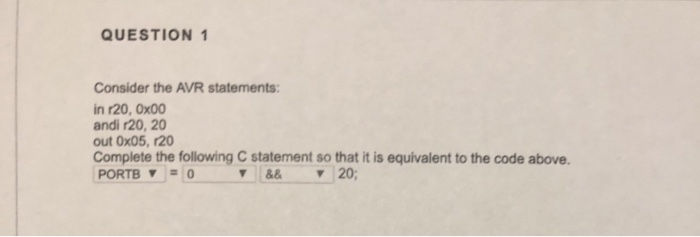 Solved QUESTION Consider the AVR statements: in r20, 0x00 | Chegg.com