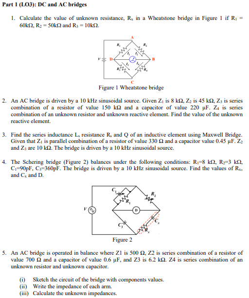 Solved Part 1 (LO3): DC and AC bridges 1. Calculate the | Chegg.com