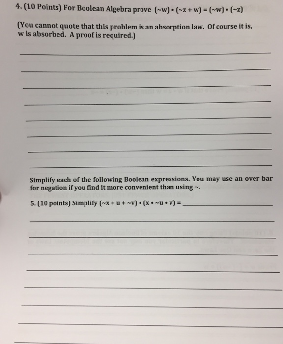 Solved 4. (10 Points) For Boolean Algebra prove (w). (z+ w) | Chegg.com