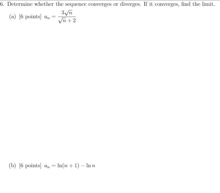 Solved 6. Determine whether the sequence converges or | Chegg.com