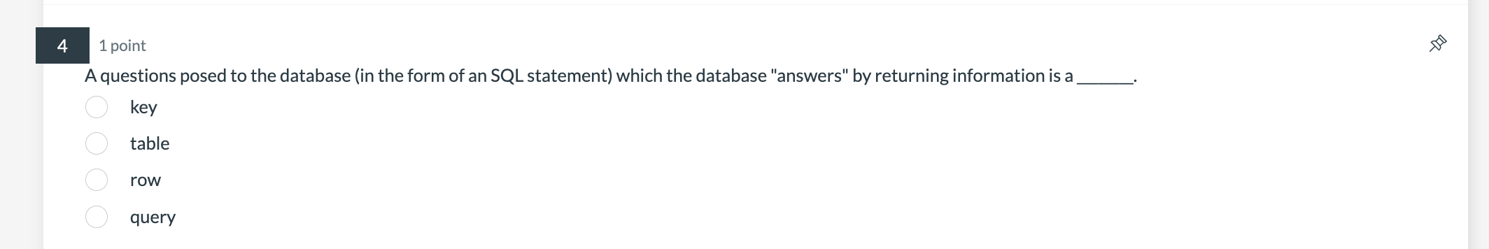 Solved 1 point A questions posed to the database (in the | Chegg.com