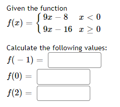 Solved Given the function f(x)={9x−89x−16x