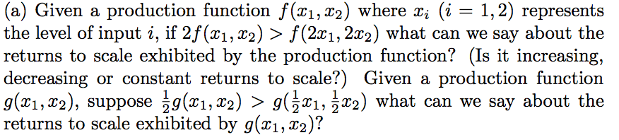 Solved (a) Given a production function f(x1, x2) where xi (i | Chegg.com