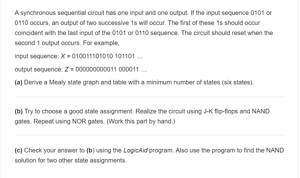 Solved A synchronous sequential circuit has one input and | Chegg.com