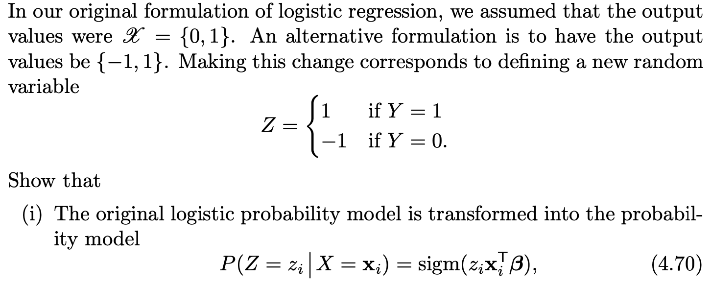 In our original formulation of logistic regression, | Chegg.com
