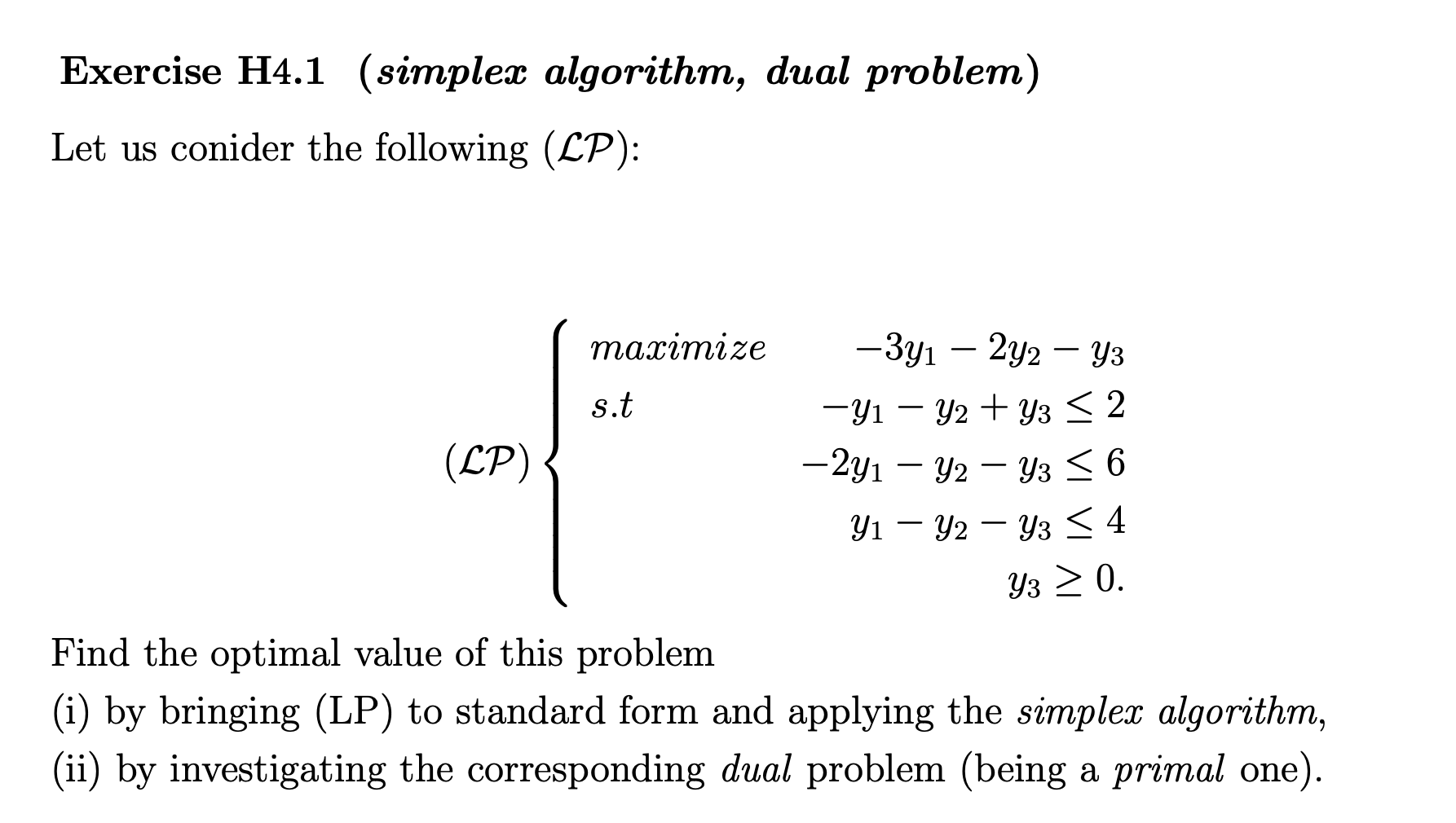 Solved Exercise H4.1 (simplex algorithm, dual problem)Let us | Chegg.com