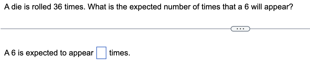 Solved A die is rolled 36 times. What is the expected number | Chegg.com