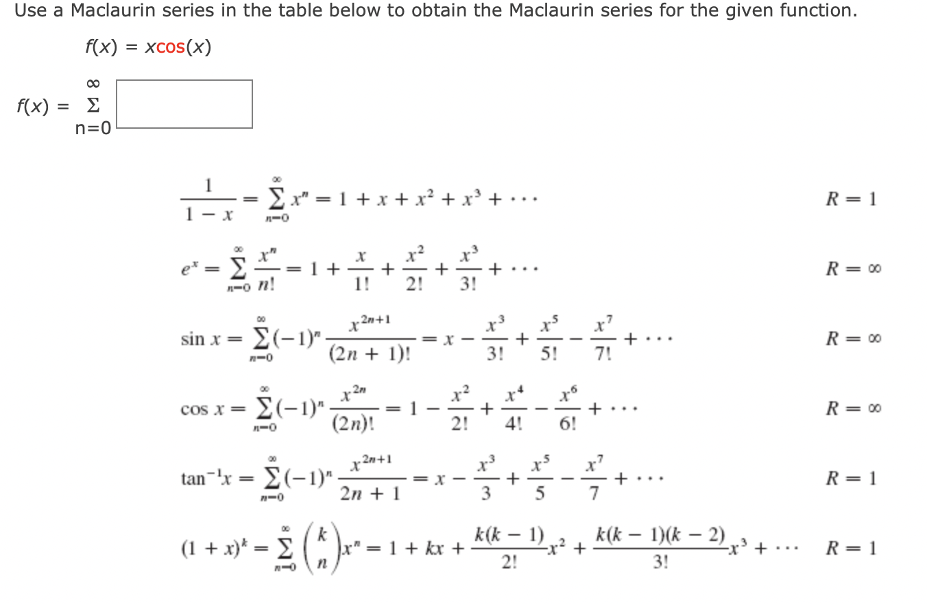 Solved = sin - COS Use a Maclaurin series in the table below | Chegg.com