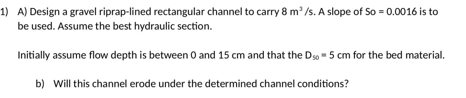 Solved A) Design a gravel riprap-lined rectangular channel | Chegg.com